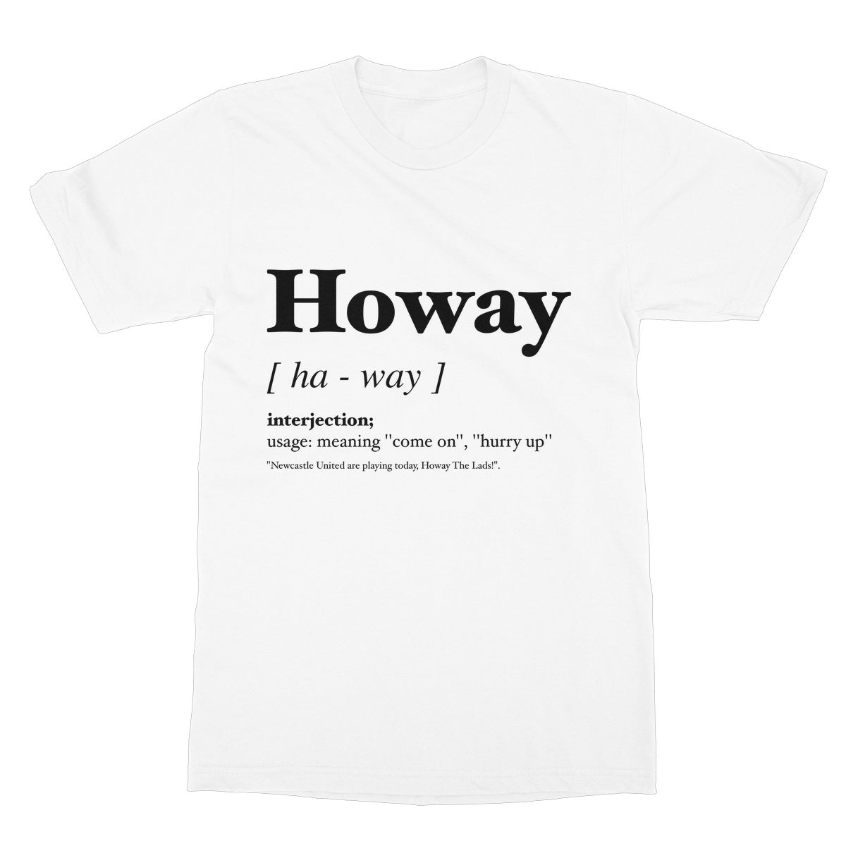 Howay Geordie Dialect Softstyle T-Shirt – LinesBehind